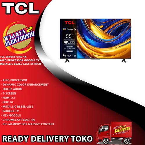 Jual TCL 55P655 Uhd 4K AiPQ Processor Google TV Metallic Bezel-less 55 ...