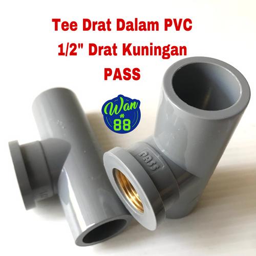 Jual Tee Drat Dalam PVC 1/2" Drat Kuningan PASS - Kota Surabaya - Wan Shop 88 | Tokopedia