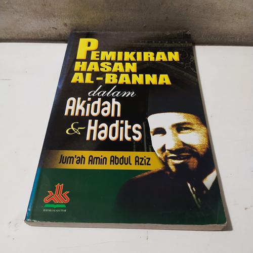 Jual Buku Pemikiran Hasan Al-Banna dalam Akidah & Hadits - Kab. Bandung ...