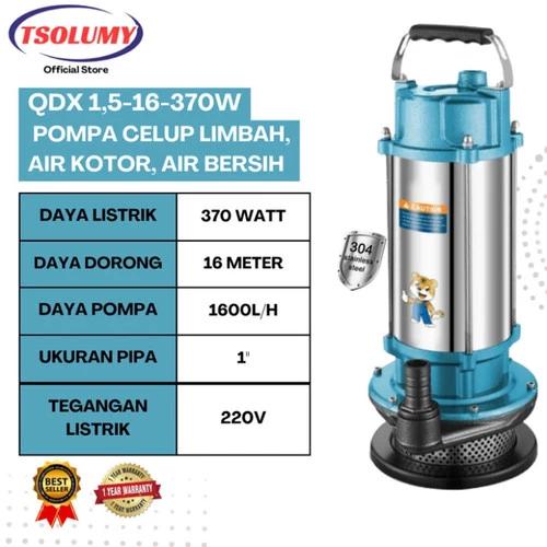 Jual Pompa Celup Air Kotor 370Wat TSOLUMY QDX-1.5-16-370Wat 1" Submersible Pompa Air KOLAM ...