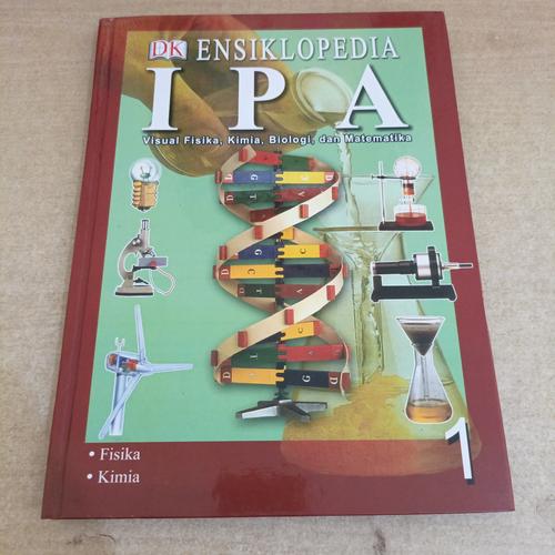 Jual Buku ENSIKLOPEDI IPA VISUAL FISIKA, KIMIA, BIOLOGI, DAN MATEMATIKA ...