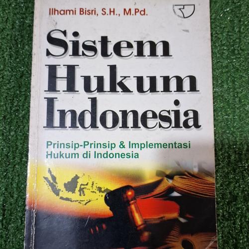 Jual Sistem Hukum Indonesia Prinsip-Prinsip & Implementasi Hukum ...