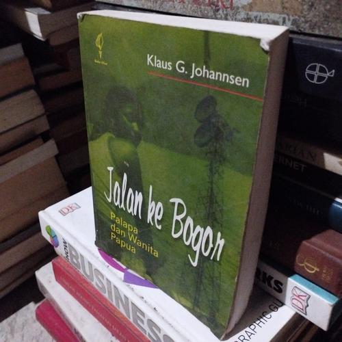 Jual jalan ke bogor palapa dan wanita papua klaus johannsen - Jakarta ...