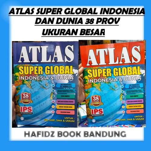 Jual BUKU ATLAS UKURAN BESAR SUPER GLOBAL INDONESIA DAN DUNIA 38 PROV ...