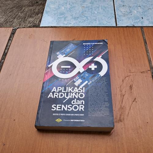 Jual APLIKASI ARDUINO DAN SENSOR ORIGINAL KONDISI BUKU BARU - Jakarta ...