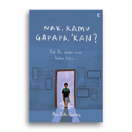Jual Buku Nak Kamu Gapapa Kan Mas Koko Ganteng - Kota Yogyakarta ... Jual Buku Nak Kamu Gapapa Kan Mas Koko Ganteng - Kota Yogyakarta ...