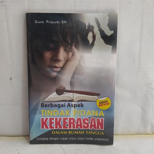 Jual Berbagai aspek tindak pidana kekerasan dalam rumah tangga lengkap dengan uraian unsur-unsur ...