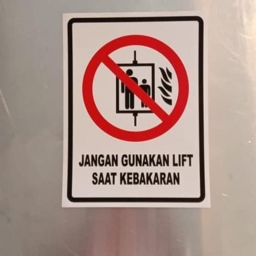 Jual sign stiker jangan gunakan lift saat kebakaran 20×15cm rambu ...