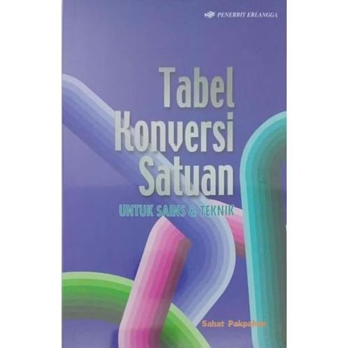Jual TABEL KONVERSI SATUAN UNTUK SAINS DAN TEKNIK - Kota Bekasi - GOGO ...