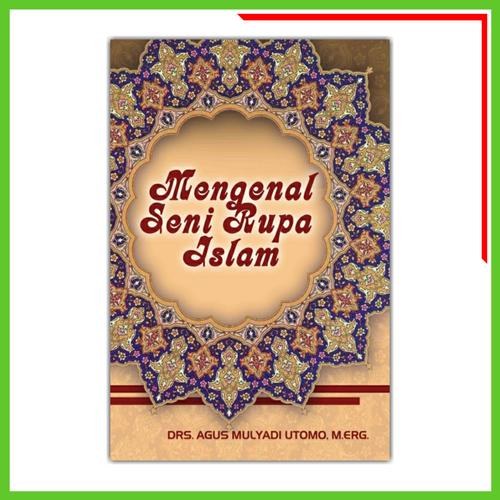 Jual mengenal seni rupa islam - agus mulyadi utomo - Kab. Sleman - TOKO ...