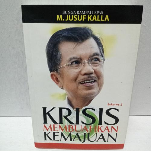 Jual Buku Original KRISIS MEMBUAHKAN KEMAJUAN - M. JUSUF KALLA ...