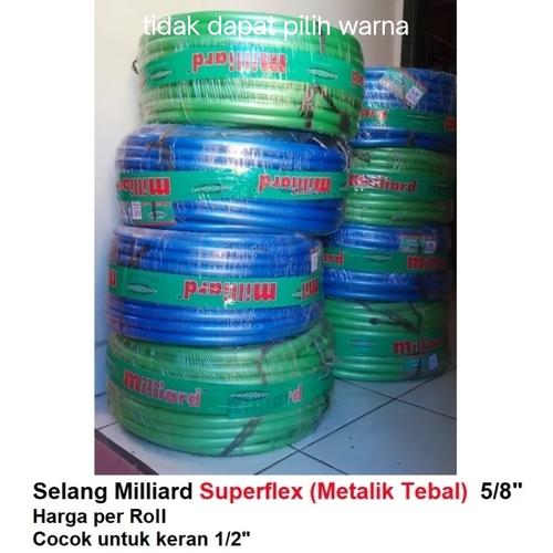Jual Selang Milliard 5/8" inch Superflex Metalik Tebal 50 meter per ROLL - Kab. Badung - Wiriya ...
