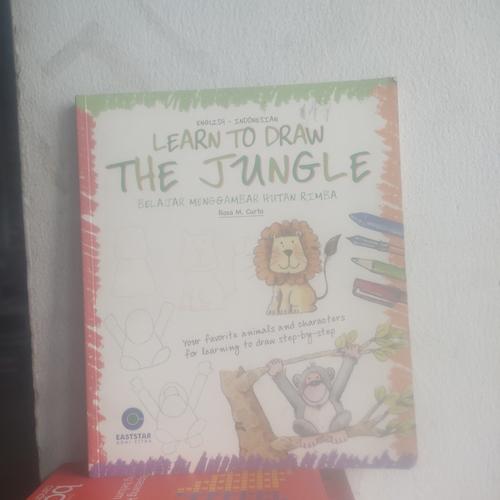 Jual LEARN TO DRAW THE JUNGLE : BELAJAR MENGGAMBAR HUTAN RIMBA - Kota ...