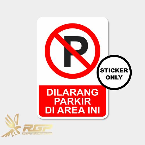 Jual Sticker Dilarang Parkir Di Area Ini 15cm x 20cm - Kota Bekasi ...