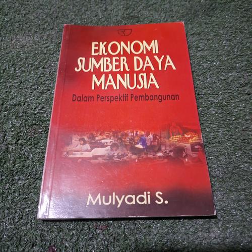 Jual EKONOMI SUMBER DAYA MANUSIA Dalam Perspektif Perkembangan - Mulyadi S. - Jakarta Timur ...
