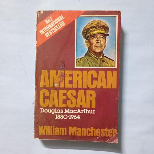 Jual Novel import American Caesar douglas Macarthur 1880-1964 by William Manchester - Kota Depok ...