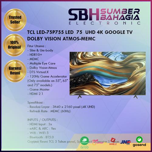 Jual TCL LED-75P755 LED 75 UHD 4K GOOGLE TV DOLBY VISION ATMOS-MEMC ...