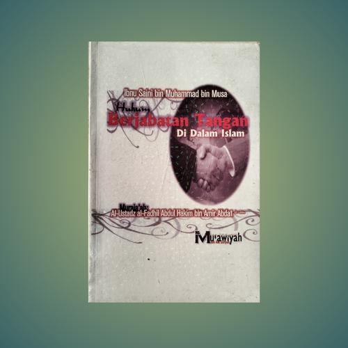 Jual Buku Hukum Berjabat Tangan Di Dalam Islam - Ustadz Ibnu Saini bin ...