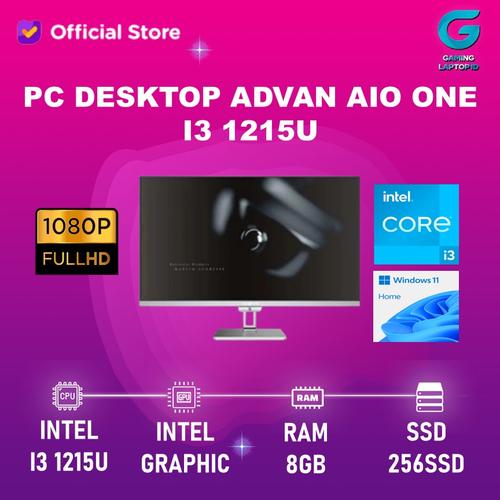 Promo PC DESKTOP ADVAN AIO ONE PC I3 1215U 8GB 256SSD W11 PC ALL IN ONE ...