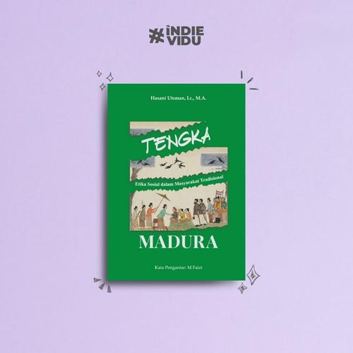 Jual TENGKA : Etika Sosial dalam Masyarakat Tradisional Madura - Hasani ...