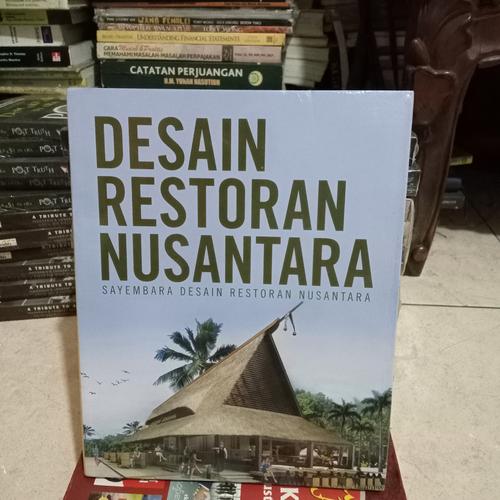 Jual ORI BARU BUKU DESAIN RESTORAN NUSANTARA SAYEMBARA DESAIN RESTORAN ...