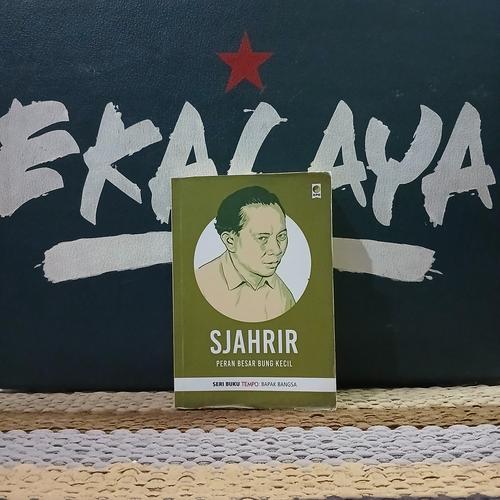 Promo Buku Biografi SJAHRIR (Peran Besar Bung Kecil) - Seri Buku Tempo ...