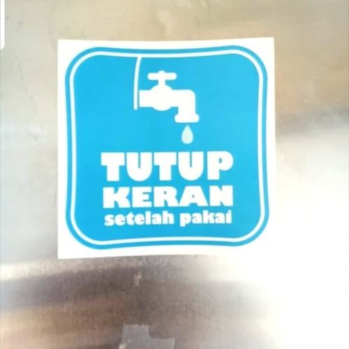Jual Sign Sticker Rambu TUTUP KERAN SETELAH PAKAI ukuran 10x10 cm ...