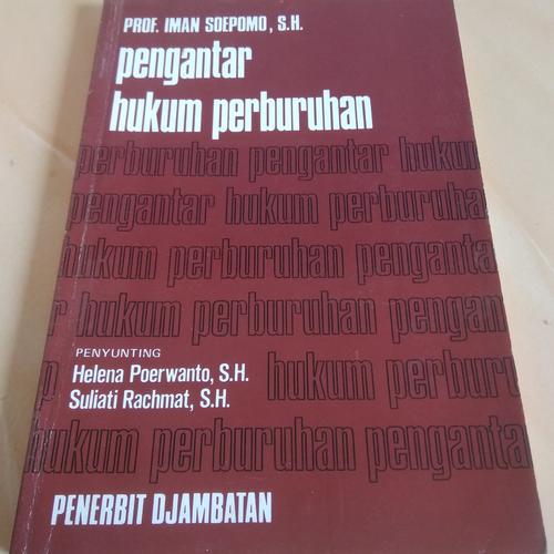 Jual Pengantar Hukum Perburuhan. Oleh: Prof. Iman Soepomo,S.H. - Jakarta Pusat - danielCNbooks ...