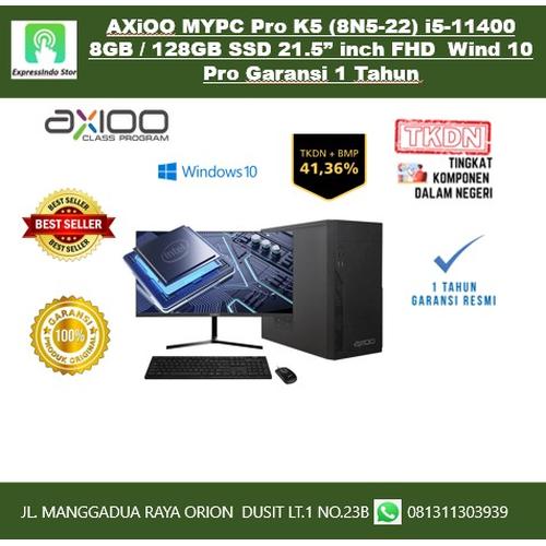 Jual AXiOO MYPC Pro K5 (8N2-22) i5-11400 8GB / 512GB NVME 21.5” inch FHD Wind 10 Pro 480W 1 ...