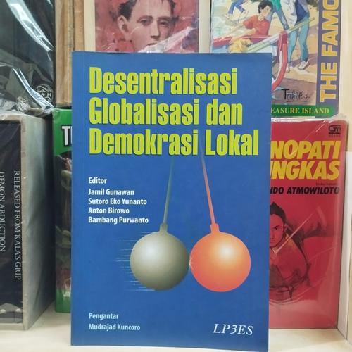 Jual Desentralisasi Globalisasi dan Demokrasi Lokal - Jamil Gunawan dkk - Jakarta Selatan ...