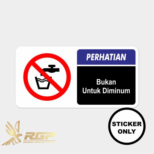 Jual Sticker Perhatian Bukan Untuk Di Minum 20cm x 15cm - Kota Bekasi ...