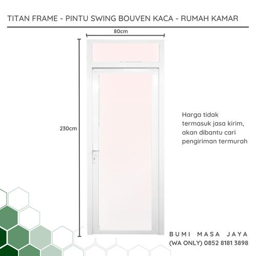Jual TITAN FRAME - PINTU UPVC SWING BOUVEN KACA - RUMAH KANTOR KAMAR ...