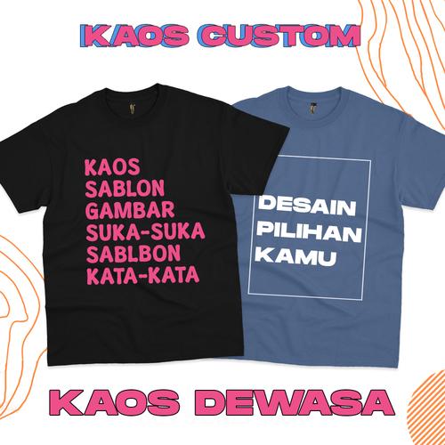 Promo Baju Kaos Dewasa Kaos Custom Free Nama Sablon Gambar DTF Premium ...