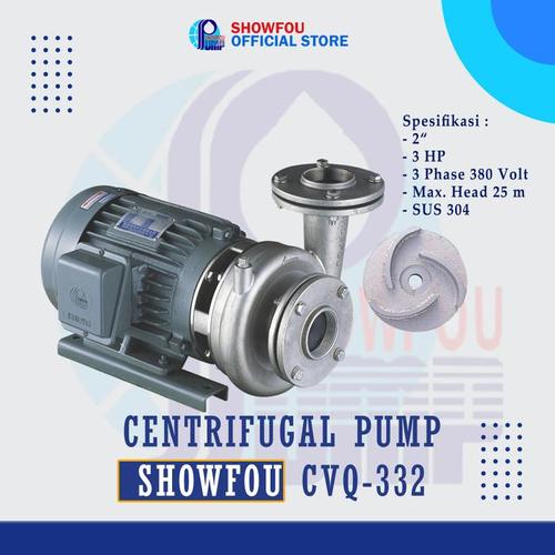 Jual SHOWFOU CENTRIFUGAL PUMP CVQ-332, 3 HP, 3 PHASE 2.2 KWATT 2 INCH - Jakarta Pusat - Global ...
