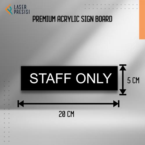 Jual Sign Acrylic STAFF ONLY- Sign Board Akrilik - Kota Cimahi - Laser ...