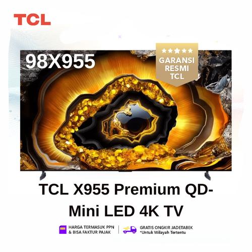 Jual TV TCL 98X955 Premium QD-Mini LED 4K UHD Google TV w/ 144Hz VRR 98 Inch Garansi 3 Tahun ...