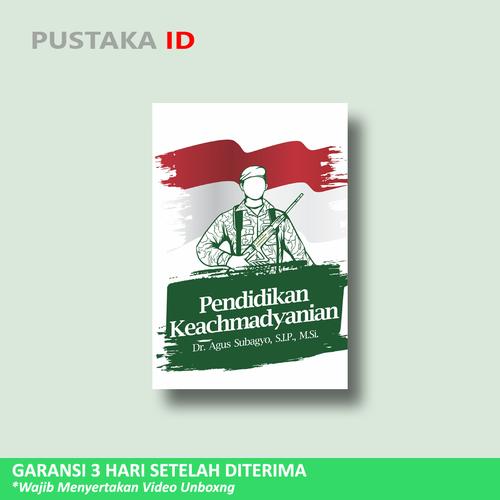 Jual Buku Ori Pendidikan Keachmadyanian - Dr. Agus Subagyo, S.I.P., M ...