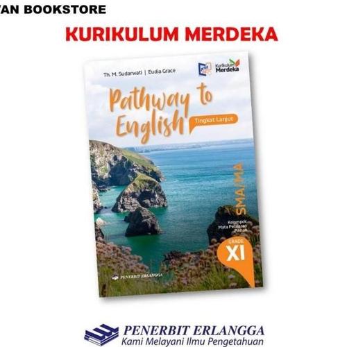 Jual Pathway To English SMA Kelas 11 12 Tingkat Lanjut - Kurikulum Merdeka - 11 - Jakarta ...