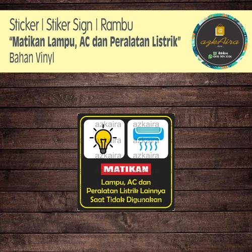 Jual Sticker Stiker Sign Rambu Matikan Lampu, AC dan Peralatan Listrik ...