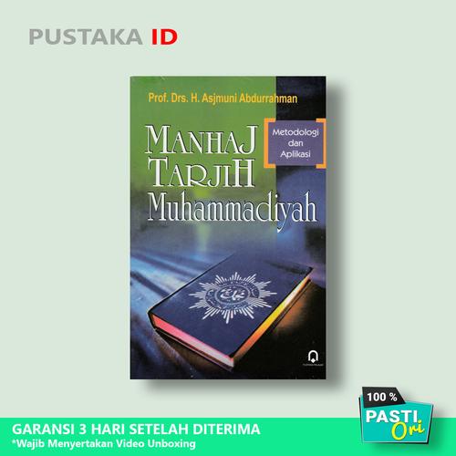 Jual Buku Manhaj Tarjih Muhammdiyah : Metodologi dan Aplikasi - Asjmuni - Kota Tangerang ...