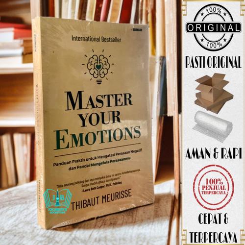 Jual Buku Master Your Emotions - Panduan Praktis Untuk Mengatasi Perasaan Negatif Dan Pandai ...