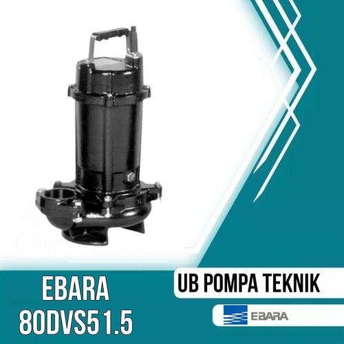 Jual Pompa Submersible Ebara 80 DVS 51.5 1.5Kw 2Pk 3phase 3" Manual - Jakarta Barat - UB Pompa ...