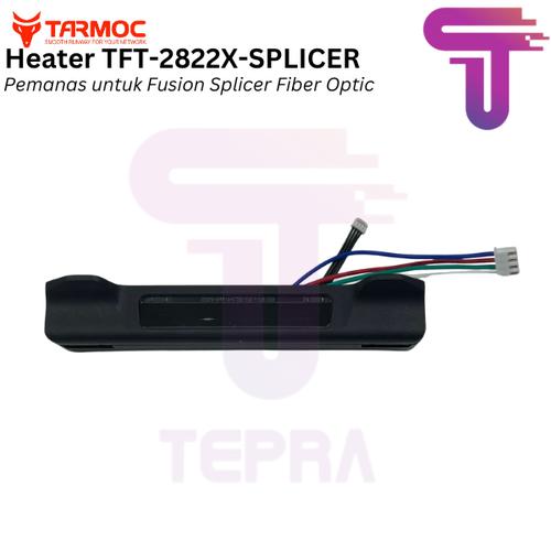 Jual HEATER Tarmoc TFT-2822X-SPLICER | Pemanas untuk Fusion Splicer ...