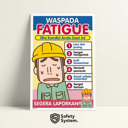 Jual Poster K3 Safety Waspada Fatigue Kelelahan Segera Laporkan TF - XL ...