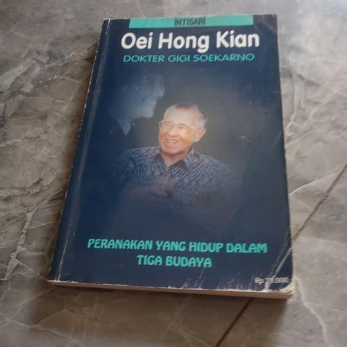 Jual OEI HONG KIAN DOKTER GIGI SOEKARNO-PERANAKAN YANG HIDUP DALAM TIGA ...