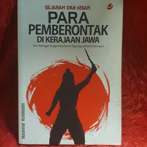 Jual BUKU SEJARAH DAN KISAH PARA PEMBERONTAK DI KERAJAAN JAWA BY ...