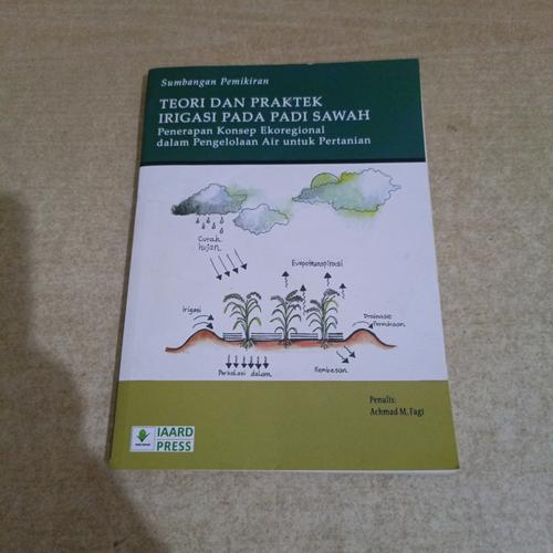 Jual Buku TEORI DAN PRAKTEK IRIGASI PADA PADI SAWAH Penerapan Konsep ...