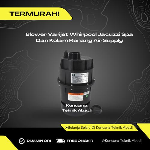 Jual Blower Varijet Whirpool Jacuzzi Spa Dan Kolam Renang Air Supply - Jakarta Barat - Kencana ...