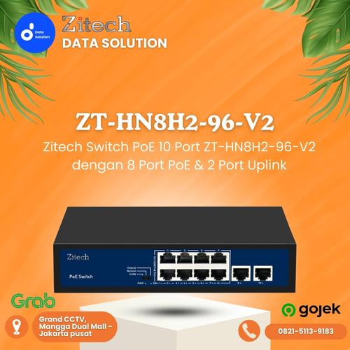 Promo Zitech Switch PoE ZT-HN8H2-96-V2 10 Port Switch With 8 PoE Ports & 2 Uplink Port - ZT ...