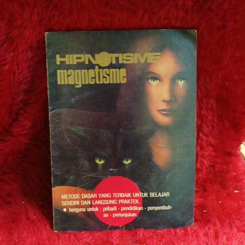 Jual BUKU LANGKA : HIPNOTISME MAGNETISME ( METODE DASAR UNTUK BELAJAR ...
